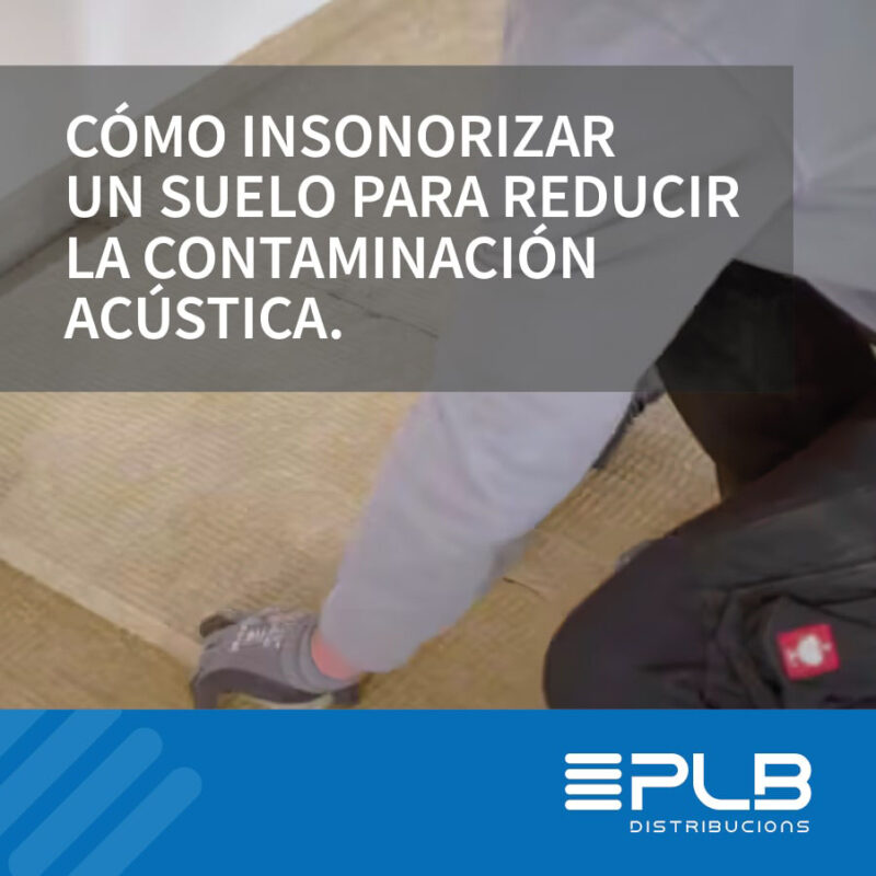 ¿CÓMO INSONORIZAR UN SUELO PARA REDUCIR LA CONTAMINACIÓN ACÚSTICA ...